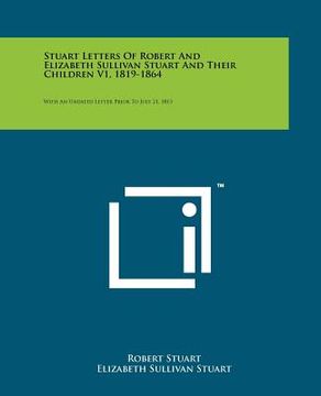 Libro stuart letters of robert and elizabeth sullivan stuart and their ...