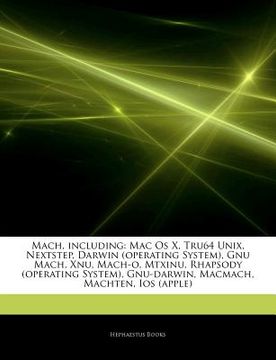 Libro articles on mach, including: mac os x, tru64 unix, nextstep ...