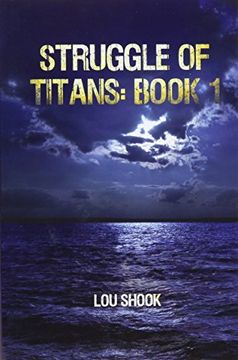 Libro Struggle of Titans: Book 1 De Lou Shook - Buscalibre