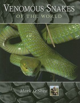 Comprar venomous snakes of the world De mark o`shea - Buscalibre