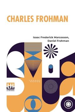 Libro Charles Frohman: Manager and Man, With an Appreciation by James m ...