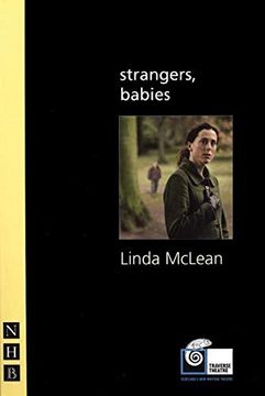 Libro Strangers, Babies (Traverse Theatre) (en Inglés) De Linda Mclean - Buscalibre