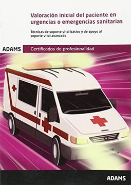 Libro Valoración inicial del paciente en urgencias o emergencias sanitarias. Unidad Formativa ...