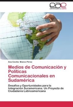 Libro medios de comunicaci n y pol ticas comunicacionales en sudam rica (en Inglés) De medios de ...