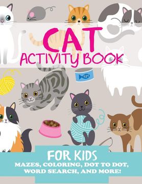 Libro Cat Activity Book for Kids: Mazes, Coloring, dot to Dot, Word ...
