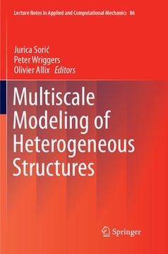 Libro Multiscale Modeling of Heterogeneous Structures (en Inglés) De Soric, Jurica ; Wriggers ...