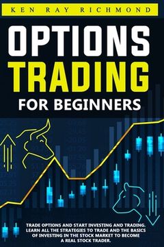 Libro Options Trading For Beginners: How To Trade Options, Start ...