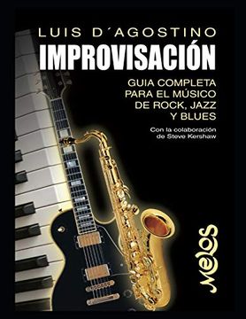 Libro Improvisación: Guia completa para el músico de rock, jazz y blues ...