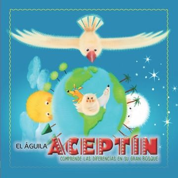 Libro El Águila Aceptín comprende las diferencias en su gran bosque De ...
