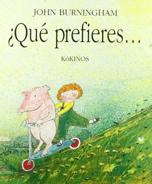 Libro Que Prefieres. = Would you Rather? De John Burningham - Buscalibre