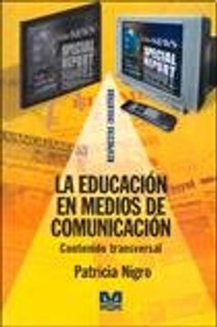 Libro Educacion en Medios de Comunicacion, la De Patricia Nigro ...