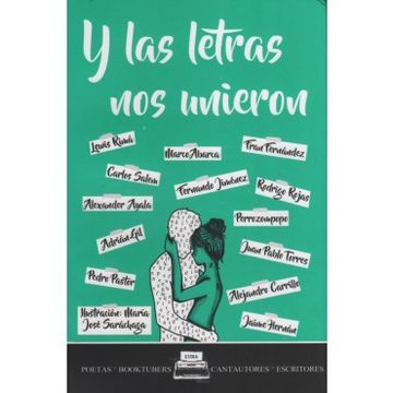 Libro Y Las Letras Nos Unieron De Marco Abarca - Buscalibre