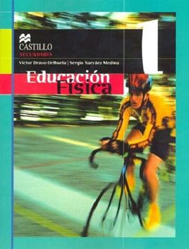Libro Educacion Fisica 1. Secundaria De Bravo Orihuela, Victor Javier - Buscalibre