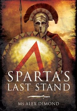 Libro Sparta’s Last Stand De Alex Dimond - Buscalibre