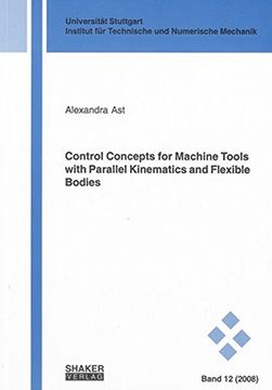 Libro Control Concepts for Machine Tools With Parallel Kinematics and Flexible Bodies De ...