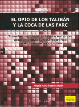 Libro El opio de losTalibán y la coca de las FARC. Transformaciones de ...
