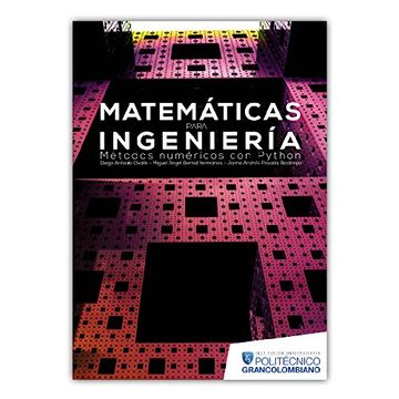 Libro Matemáticas Para Ingeniería. Métodos Numéricos con Python De ...