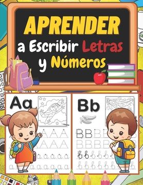 Libro Aprender a Escribir Letras y Números: Libro de Ejercicios de ...