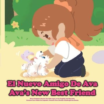 Libro (Bilingual) El Nuevo Amigo De Ava / Ava's New Best Friend: Short ...