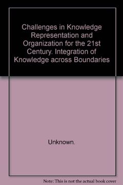 Libro Challenges in Knowledge Representation and Organization for the 21st Century. Integration ...