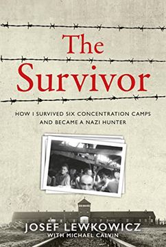 Libro The Survivor: How i Survived six Concentration Camps and Became a ...