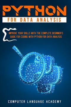 Libro Python for Data Analysis: Improve Your Skills with the Complete Beginner's Guide for ...