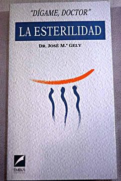 Libro La Esterilidad De Jose Maria Gely - Buscalibre Chile