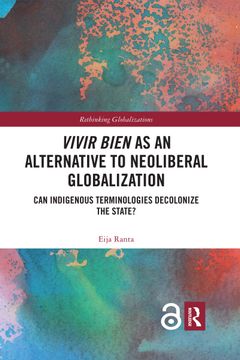 Libro Vivir Bien as an Alternative to Neoliberal Globalization (en Inglés) De Eija Ranta ...
