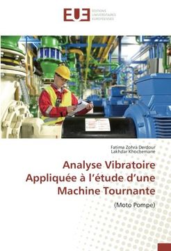 Libro Analyse vibratoire appliquée à l'étude d'une machine tournante (OMN.UNIV.EUROP.) De Fatima ...