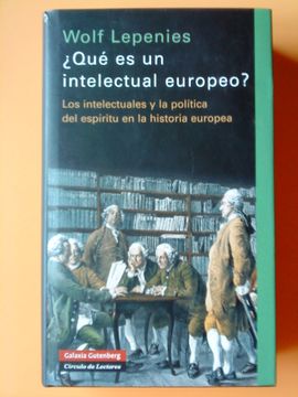 Libro ¿Qué Es Un Intelectual Europeo? De Wolf Lepenies - Buscalibre
