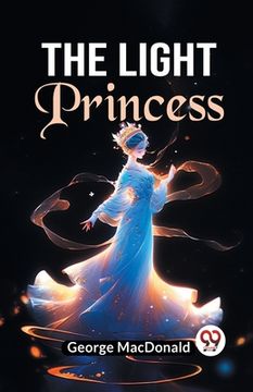 Libro The Light Princess (en Inglés) De MacDonald, George - Buscalibre