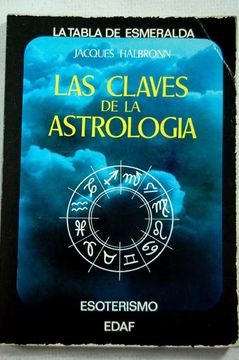 Libro las claves de la astrología De jacques halbronn - Buscalibre