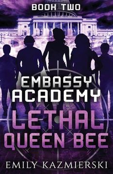 Libro Embassy Academy: Lethal Queen Bee (en Inglés) De Kazmierski, Emily - Buscalibre