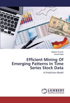 Libro Efficient Mining Of Emerging Patterns In Time Series Stock Data: A Prediction Model De ...