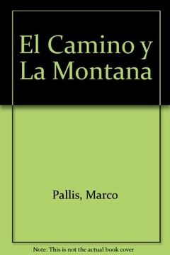 Libro El Camino y la Montana, Marco Pallis, ISBN 9789501700831. Comprar ...