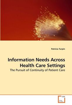 Libro Information Needs Across Health Care Settings: The Pursuit of ...
