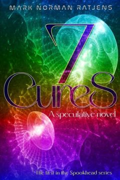Libro 7 Cures (The Spookhead Series) (en Inglés) De Mark Norman Ratjens ...