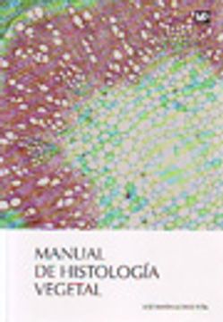 Libro Manual De Histología Vegetal De José Ramón Alonso Peña - Buscalibre