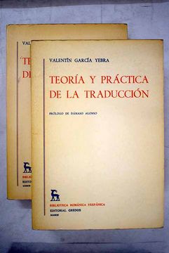 Libro Teoría y práctica de la traducción De García Yebra, Valentín - Buscalibre