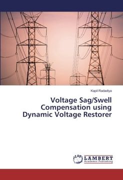 Libro Voltage Sag/Swell Compensation using Dynamic Voltage Restorer De Kapil Radadiya - Buscalibre