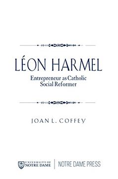 Comprar Léon Harmel: Entrepreneur as Catholic Social Reformer (Catholic ...