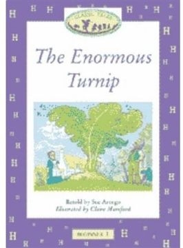 Libro Classic Tales Beginner 1. The Enormous Turnip: Big Book: Enormous ...