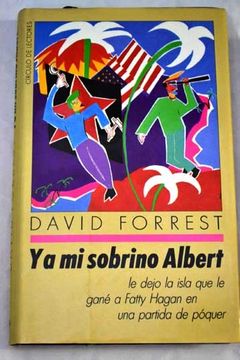 Libro Y a mi sobrino Albert le dejo la isla que le gané a Fatty Hagan ...
