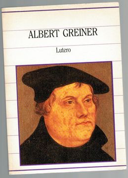 Libro Lutero, Albert Greiner, ISBN 9788472918733. Comprar en Buscalibre