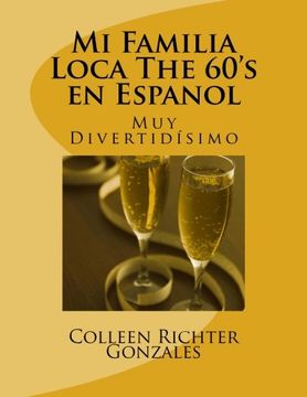 Libro Mi Familia Loca The 60's en Espanol De Colleen Richter - Buscalibre