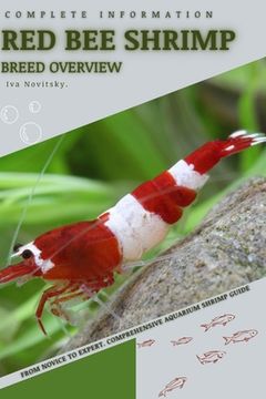 Libro Red Bee Shrimp: From Novice to Expert. Comprehensive Aquarium shrimp Guide (en Inglés) De ...