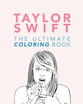 Libro Taylor Swift: The Ultimate Taylor Swift Coloring Book: Taylor ...
