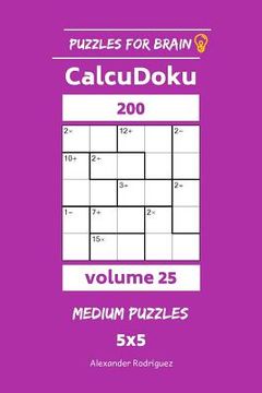 Libro Puzzles for Brain - CalcuDoku 200 Medium Puzzles 5x5 vol. 25 De ...