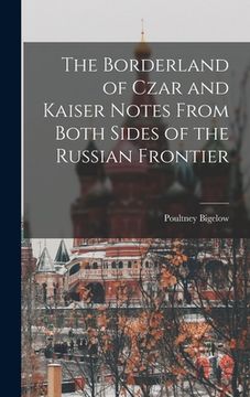 Libro The Borderland of Czar and Kaiser Notes From Both Sides of the ...
