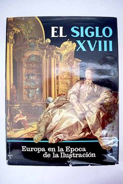 Libro El siglo XVIII: Europa en la época de la Ilustración De Cobban ...